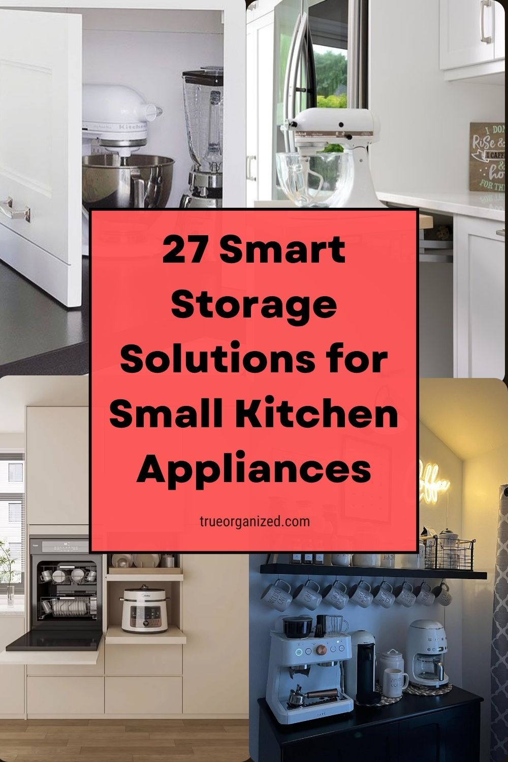 27 Genius Small Appliance Storage Ideas That Work