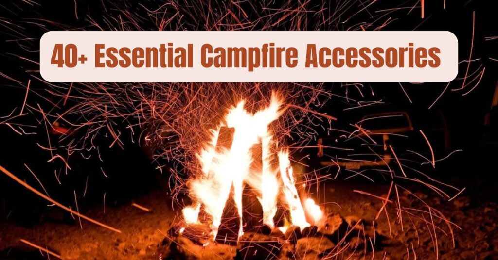 The Ultimate Campfire Gear Checklist: 40+ Tools Every Camper Needs